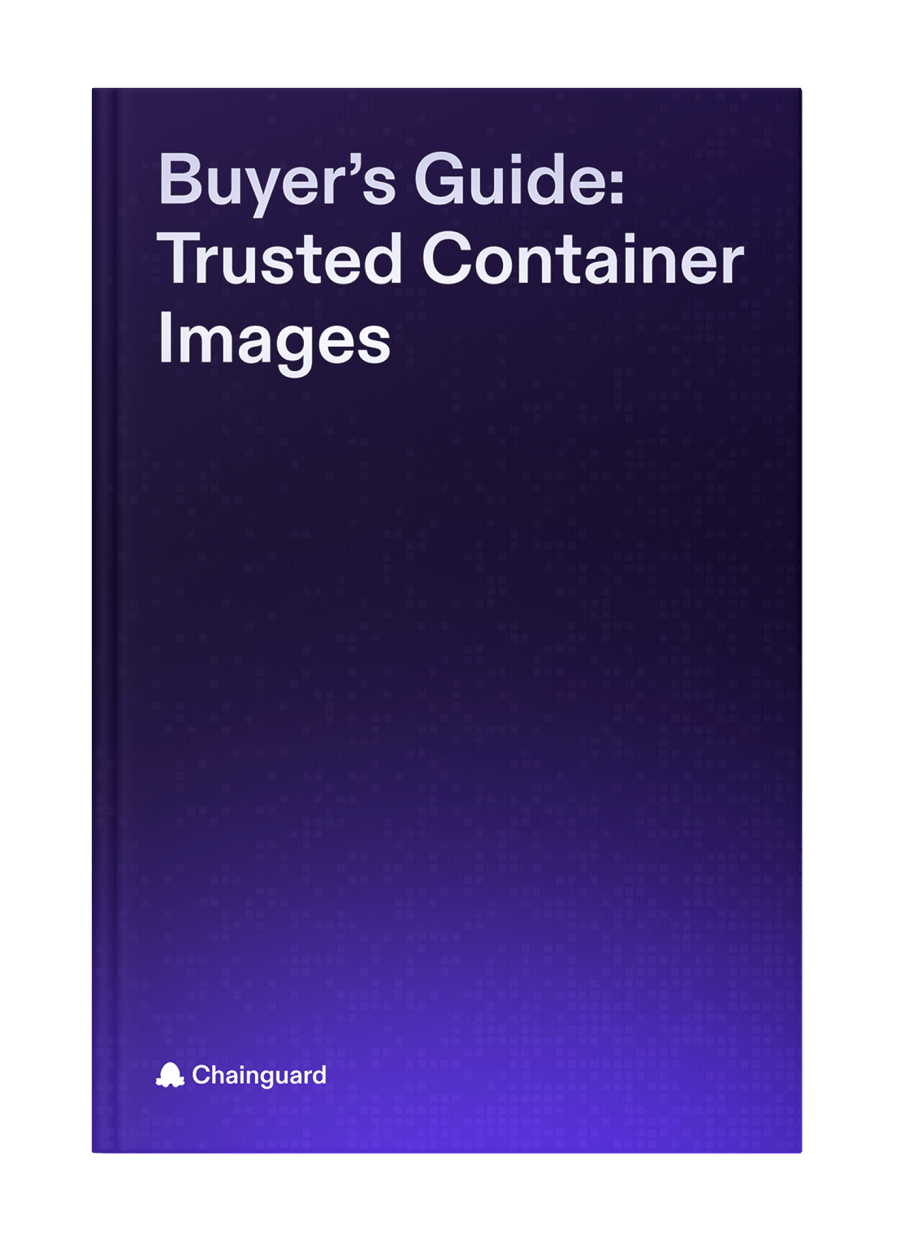 Trusted Container Images Buyers Guide | Chainguard